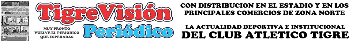 TigreVisión-Periódico-ancho-1140 – TigreVisión Edición Digital